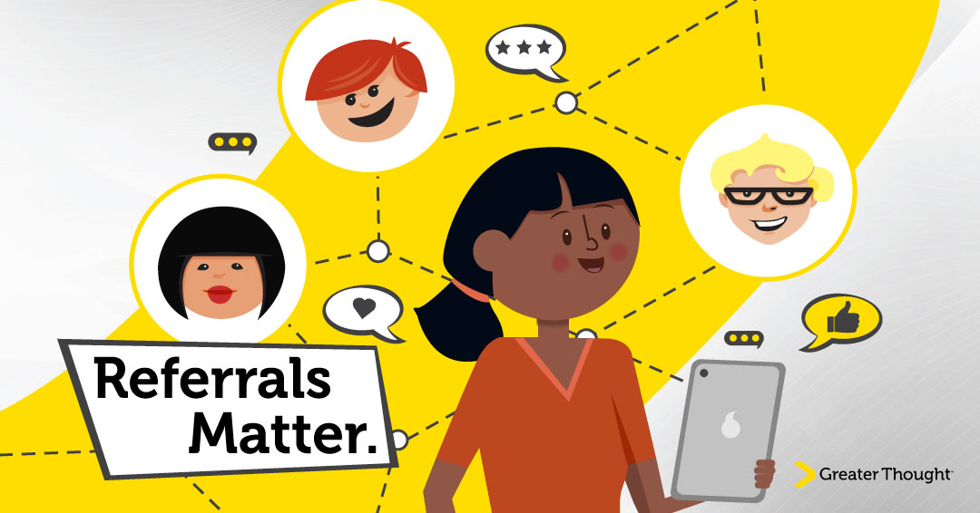 Why Referrals Matter - Greater Thought